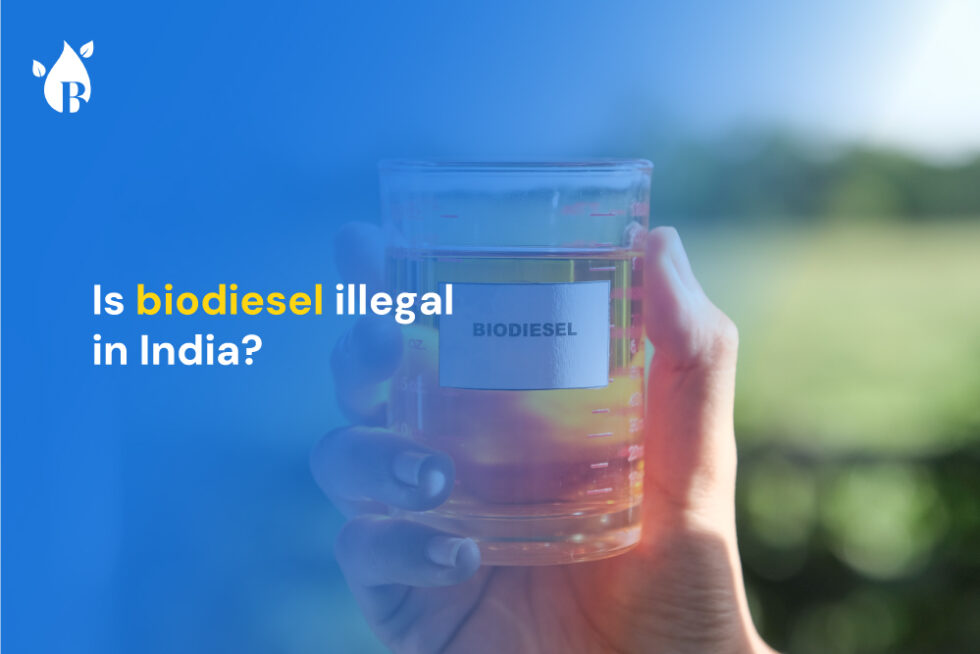 Is biodiesel illegal in India? - Buyofuel