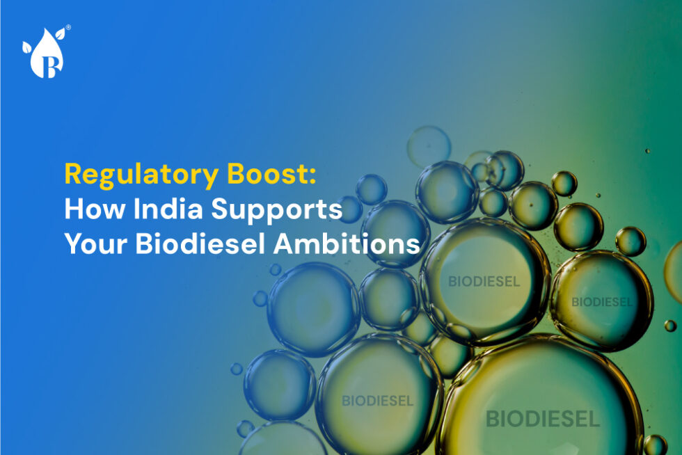 Regulatory Boost: How India Supports Your Biodiesel Ambitions - Buyofuel
